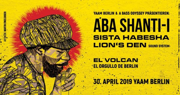 4/30: Aba Shanti-I / YAAM Berlin – A Bass Odyssey